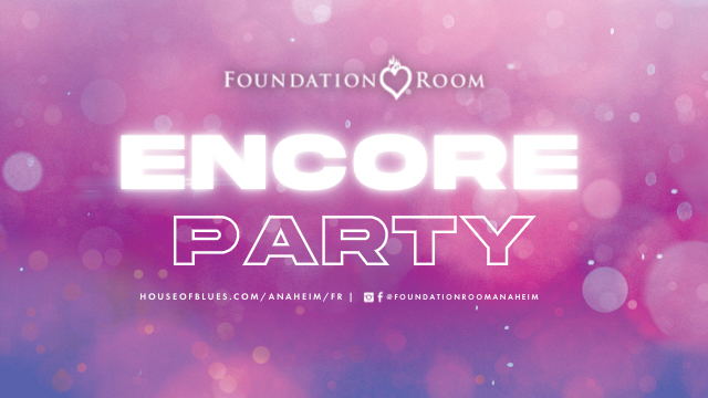 Encore Party presented by Raly Rock | House of Blues